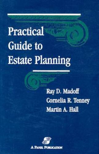 Practical Guide To Estate Planning Hardcover By Ray Madoff GOOD practical-guide-to-estate-planning-hardcover-by-ray-madoff-good