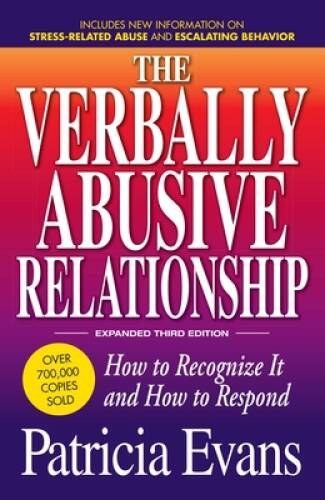 The Verbally Abusive Relationship, Expanded Third Edition: How to re ...